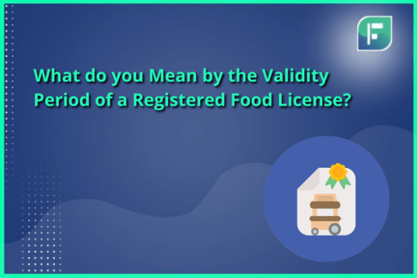 Validity Period of a Registered Food License - StatupFino