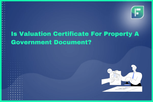 Who Gives Property Valuation Certificates?
