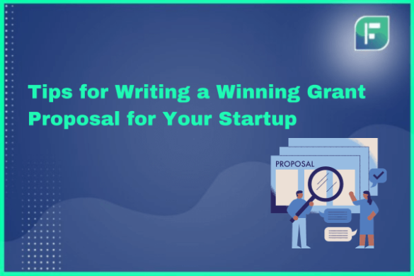 Tips for Writing a Winning Grant Proposal for Your Startup