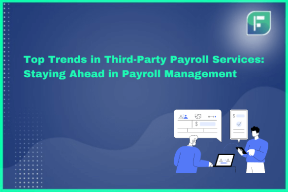 Top Trends in Third-Party Payroll Services: Staying Ahead in Payroll ...