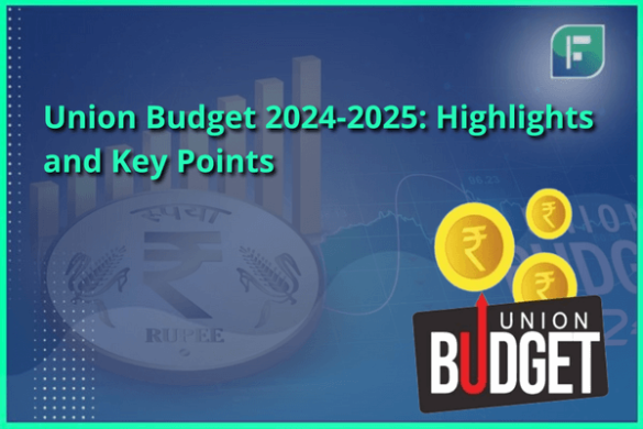 Union Budget 2024-2025: Highlights and Key Points