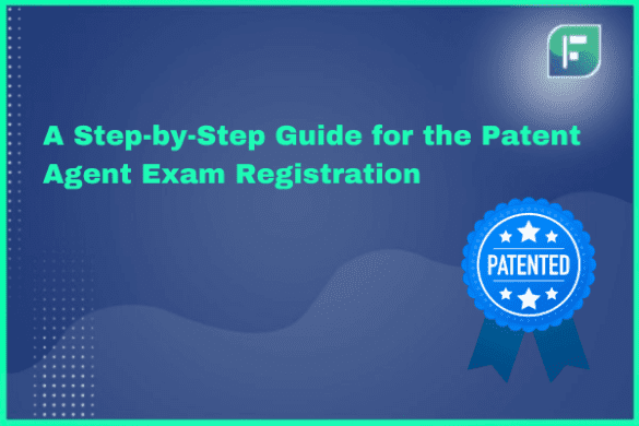 A Step-by-Step Guide for the Patent Agent Exam Registration