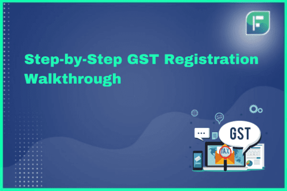 Step-by-Step GST Registration Walkthrough