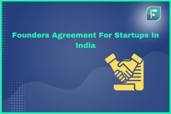 Founders Agreement For Startups In India - StartupFino