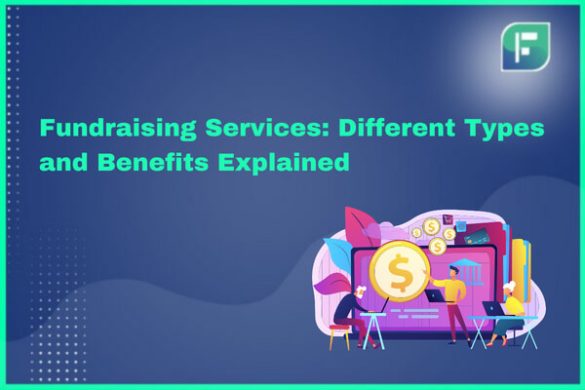 Fundraising Services: Different Types and Benefits Explained
