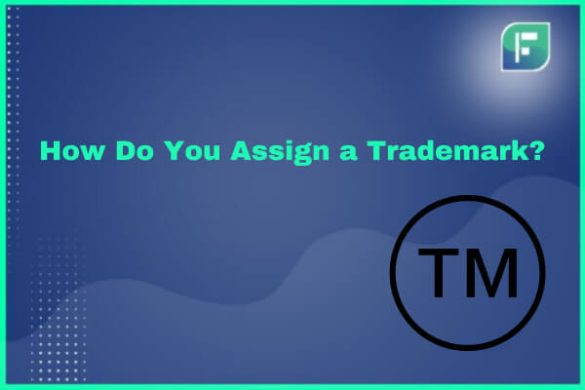 How to Properly Handle a Trademark Assignment?
