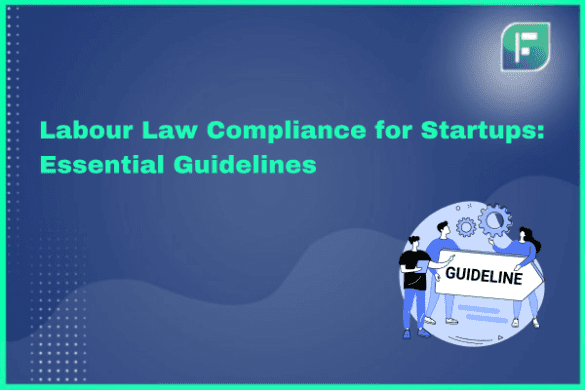 Navigating Labour Law Compliance Challenges in India