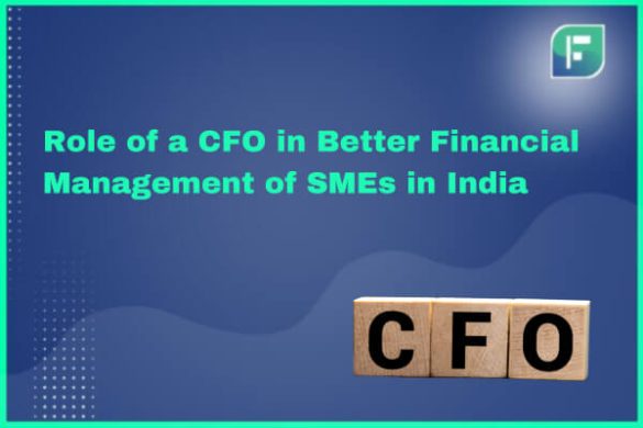 Role of a CFO in Better Financial Management of SMEs in India