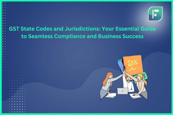 GST State Codes: Essential Guide to Compliance and Business Success