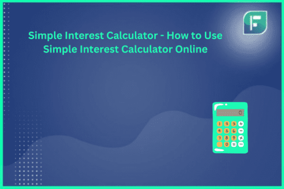 Simple Interest Calculator How to Use Simple Interest Calculator Online