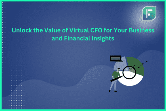 What is a Virtual CFO and How Can it Help Your Business?