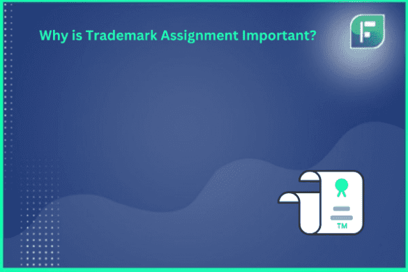 Why is Trademark Assignment Important?
