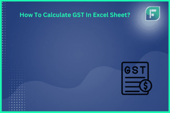 How To Calculate GST In Excel Sheet?