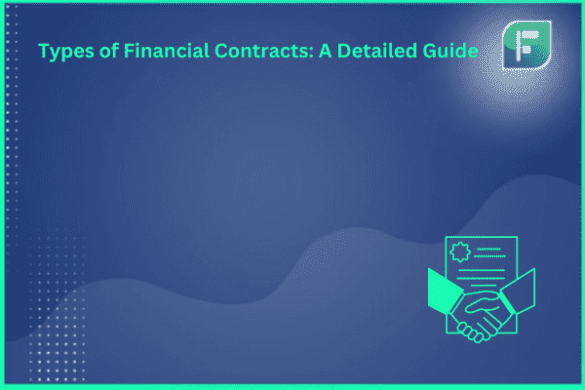 Types of Financial Contracts: A Detailed Guide