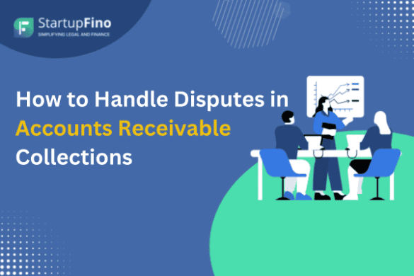 How to Handle Disputes in Accounts Receivable Collections